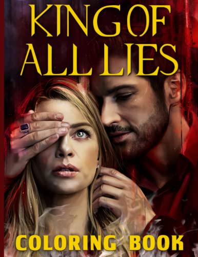King Of All Lies Coloring Book: All Lies King Fantasy A Large Print ...