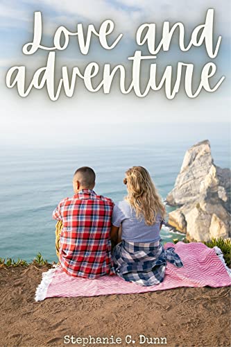 Love and Adventure: A Thrilling Romance in Exotic Locales by Stephanie ...