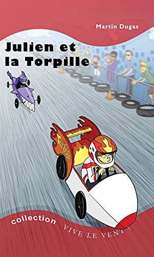 Julien et la Torpille (French Edition) by Martin Dugas | Goodreads