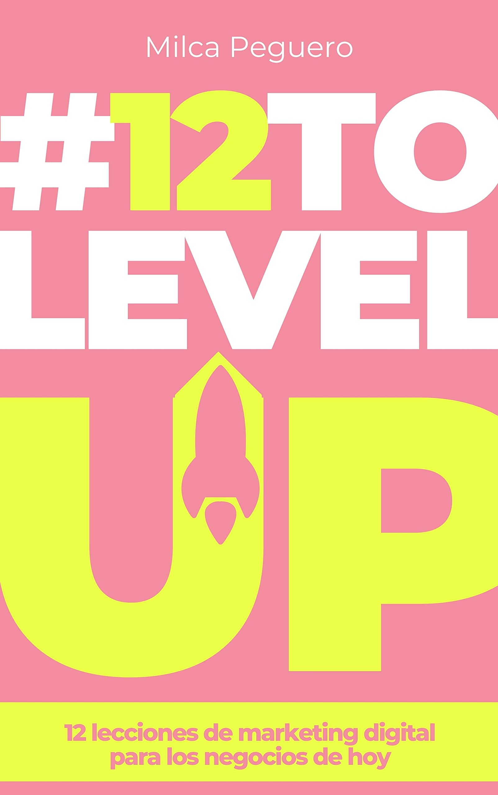 #12toLevelUp: 12 lecciones de marketing digital para los negocios de ...