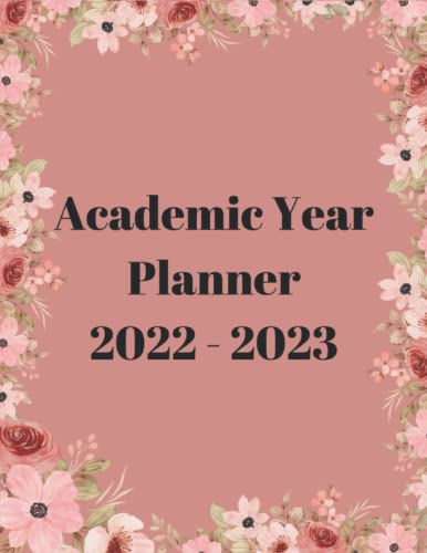 Academic Year Planner 2022-2023: 12 Months Yearly Planner Monthly July ...