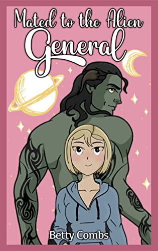 Mated to the Alien General (Cor'van Mates Book 1) by Betty Combs ...