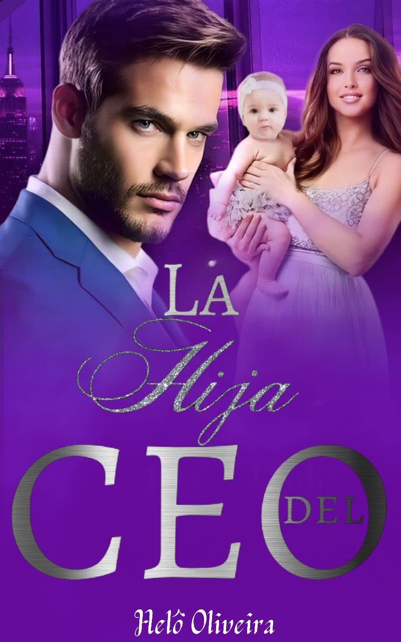 La Hija del CEO (Spanish Edition) by Helô Oliveira | Goodreads
