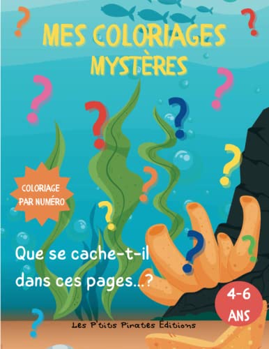 Mes coloriages mystères - 4/6 ans: Des coloriages magiques d'animaux et ...