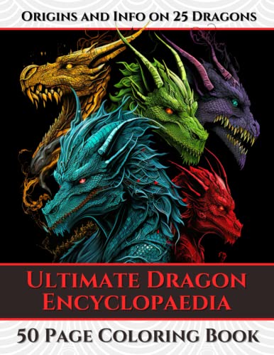 Ultimate Dragon Encyclopaedia Coloring Book: 50 Majestic detailed ...