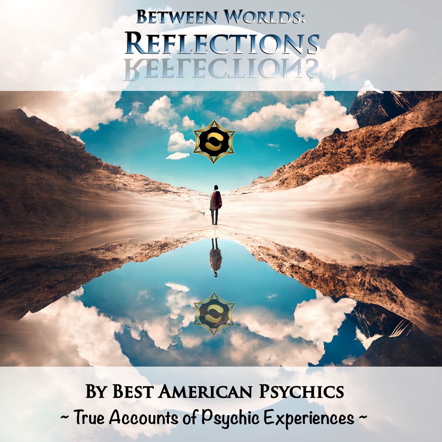 Between Worlds: Reflections: Best American Psychics by Shay Parker | Goodreads