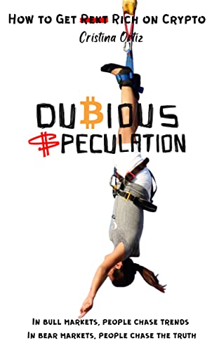 Dubious Speculation: How to Get Rich on Crypto by Cristina Ortiz | Goodreads