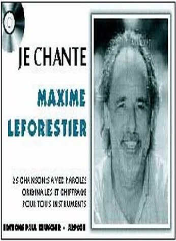 Partition : Je chante Maxime Le Forestier by LEFORESTIER MAXIME | Goodreads