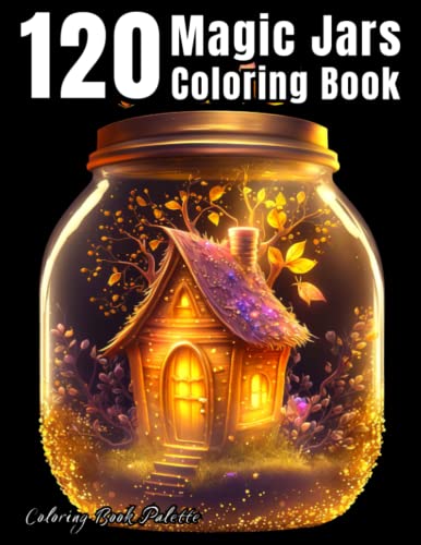 120 Magic Jars Coloring Book For Adults: Life Inside Jar, Adorable ...