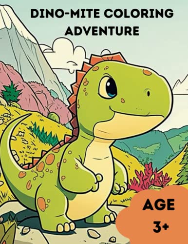 Dino-Mite Coloring Adventure: Awesome Dinosaur Coloring book for kids ...