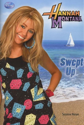 Swept Up (Hannah Montana Novels) by Suzanne Harper | Goodreads