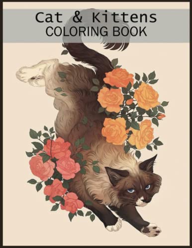 Cats And Kittens Coloring Book: A Kids Coloring Book With Over 100 ...