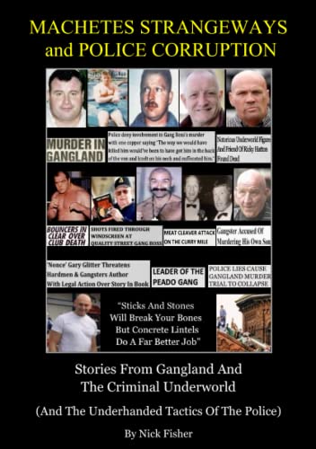 Machetes Strangeways and Police Corruption: Stories From Gangland And ...