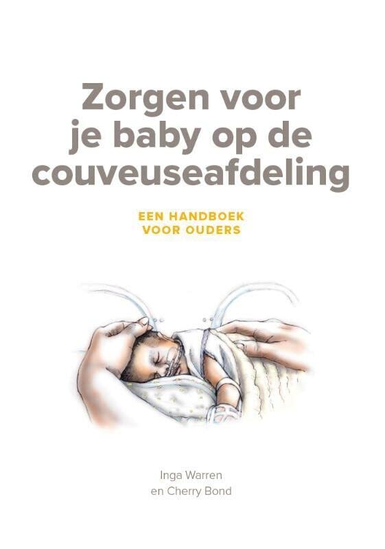 Zorgen voor je baby op de couveuseafdeling by Inga Warren | Goodreads