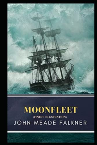 Moonfleet: (Finest Illustration) by John Meade Falkner | Goodreads