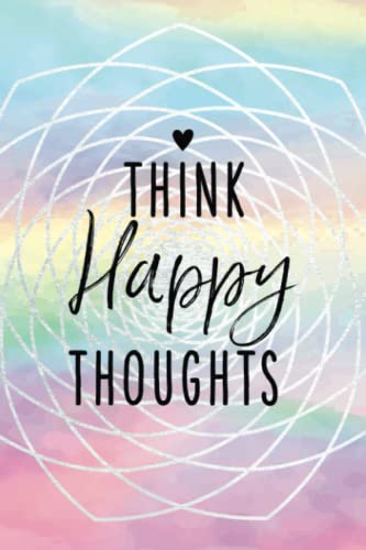 Happy Thoughts Notebook: Beautiful Happy Thoughts Nature design ...