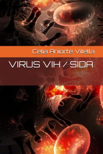 VIRUS VIH / SIDA (Spanish Edition) by Celia Aniorte Vilella | Goodreads