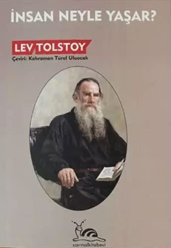 Insan Neyle Yasar? by Lev Nikolayeviç Tolstoy | Goodreads