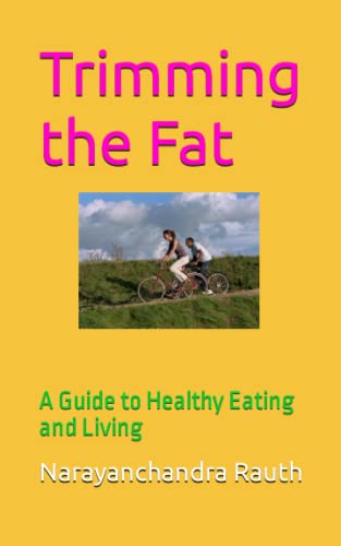Trimming the Fat: A Guide to Healthy Eating and Living by ...