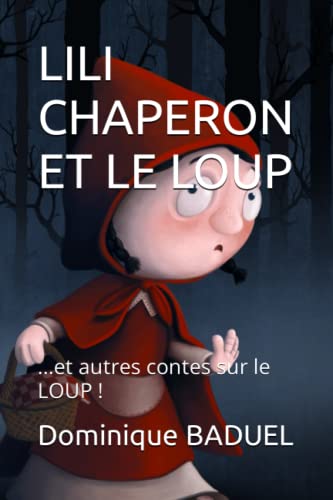 LILI CHAPERON ET LE LOUP.: ...et autres contes sur le LOUP ! by ...