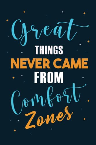 great things never came from comfort zone: Notebook Journal With Funny ...