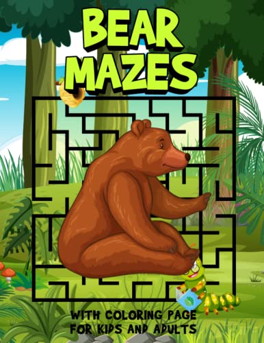 Bear Mazes With Coloring Pages For kids And Adults: 50 Fun and Challenging Maze Puzzles With One ...