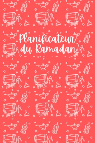 Cahier de planification du Ramadan: Planifiez votre voyage spirituel et ...