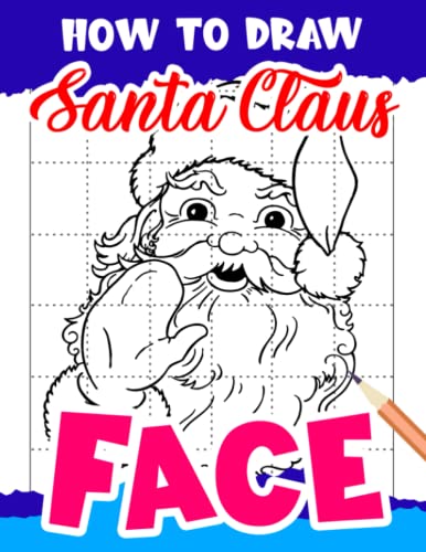 How To Draw Santa Claus Face: Containing 30 Simple And Basic Pictures ...