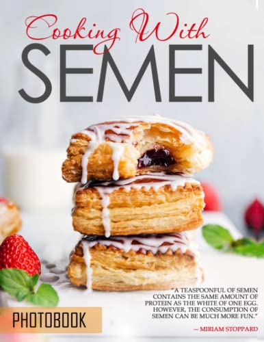 Cooking With Semen Gag Gift Photobook: Photo Book Of Cooking With Semen ...