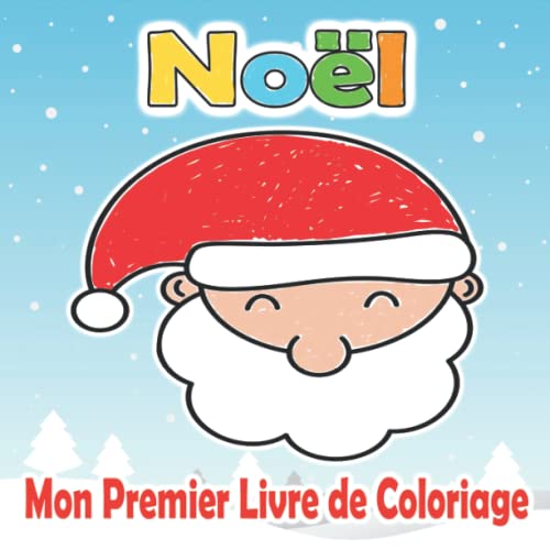 Mon Premier Livre de Coloriage Noël: De Noël Cahier D'activités Avec ...