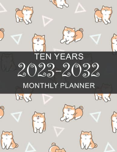 Ten Year Planner: Shiba Monthly Calendar 10 Year Schedule and Organizer ...