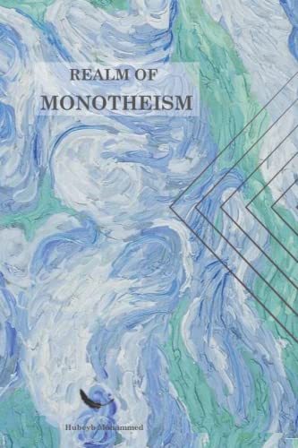 Realm of Monotheism by Hubeyb Mohammed | Goodreads