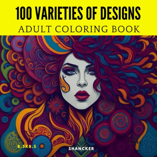 100 Varieties of Designs Coloring Book: Unique and Relaxing Mandalas ...