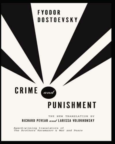 Crime and Punishment: A Novel in Six Parts with Epilogue: by Fyodor ...