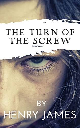 The Turn of the Screw: (ILLUSTRATION EDITION) by Henry James | Goodreads
