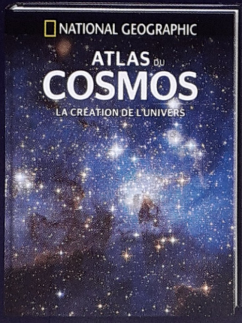 Atlas du cosmos : La création de l'univers by National Geographic ...