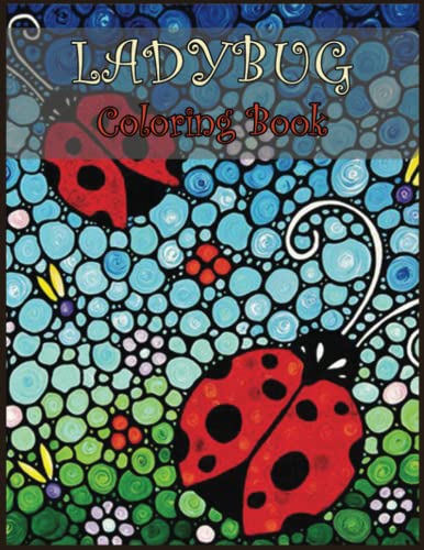 LadyBug Coloring Book: 110 Cute and Funny LadyBug Design with High ...