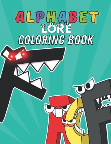 Alphabet Lore Coloring Book: Coloring pages filled with Alphabet Lore ...