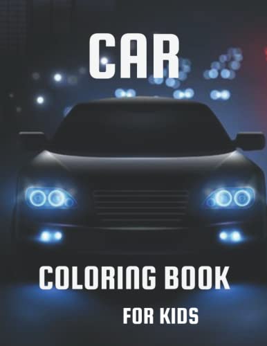 Car Coloring Book For Kids: A Collection of Amazing Sport and Supercar ...