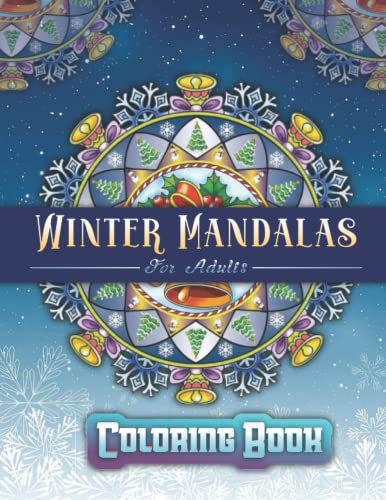 Winter Mandalas Coloring Book For Adults: Coloring Book Featuring ...
