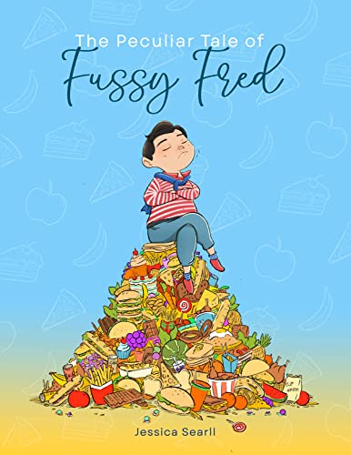 The Peculiar Tale of Fussy Fred: A Hilarious Rhyming Book for Kids ...
