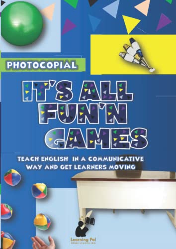 It's All Fun'N Games: teach English in a communicative way and get ...