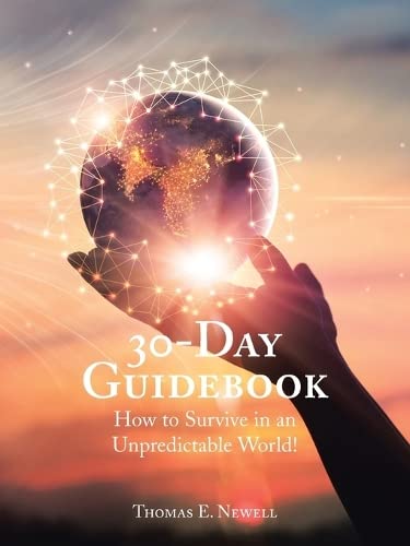 30-Day Guidebook: How to Survive in an Unpredictable World! by Thomas E ...