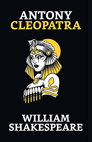 Antony Cleopatra by William Shakespeare | Goodreads