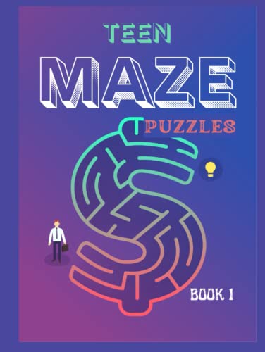 Teen Maze puzzles book 1: Large Print Difficulty level Medium 100 mazes Workbook for Games ...