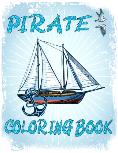 Pirate Coloring Book: Pirate theme coloring book for kids, Ages 4-8, 8 ...