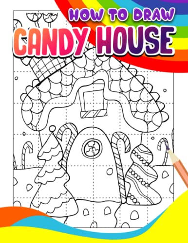 How To Draw Candy House: Step by Step Drawing Boook 30 Illustrations ...