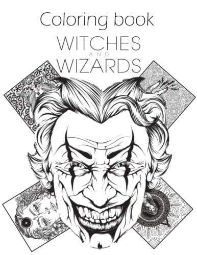 Coloring Book Witches and Wizards: Wicked Witches And Joker , A Magical ...