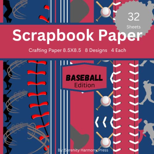 Scrapbook Paper Baseball Edition: Crafting Paper 8.5X8.5 8 Designs 4 ...