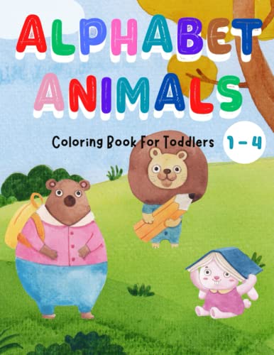 Animals Alphabet ABC Coloring Book For Toddlers And Kids Ages 1-4 ...
